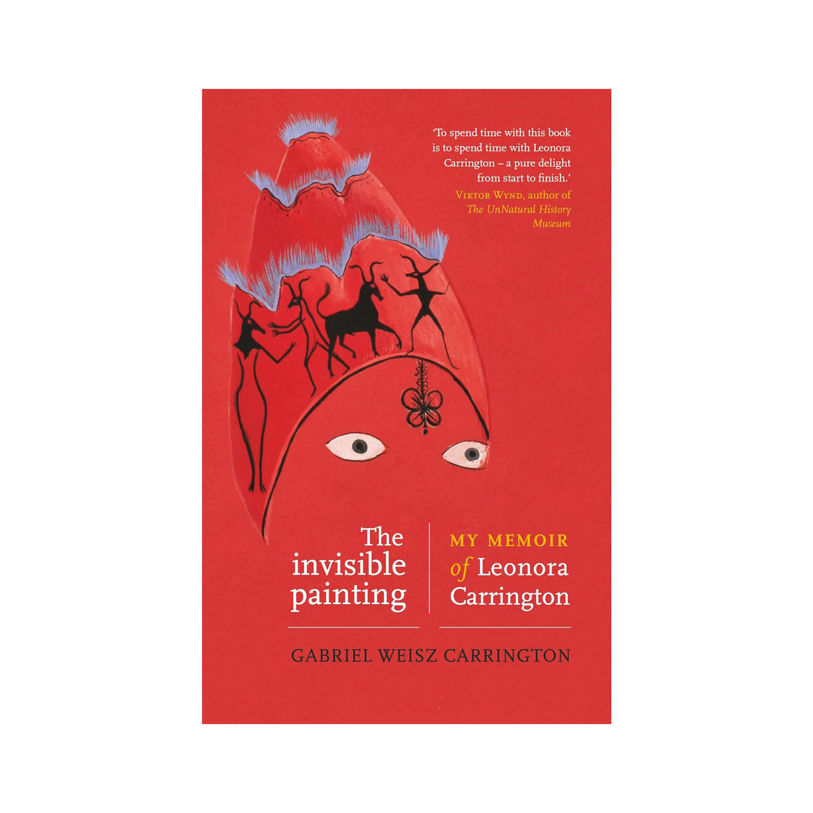 The invisible painting: My memoir of Leonora Carrington – The Morgan Shop